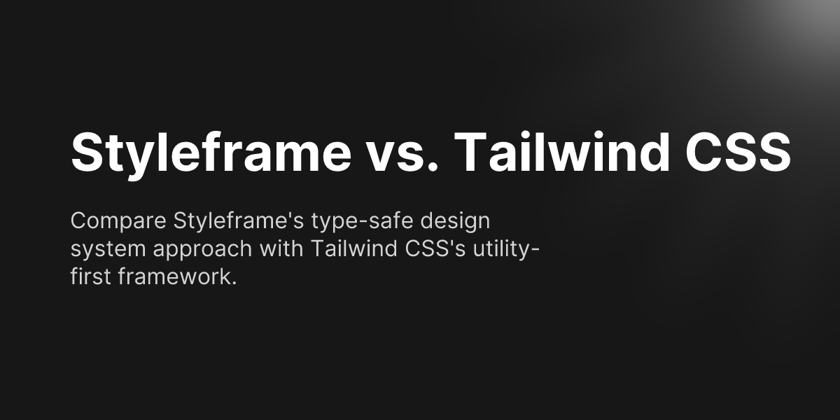 Styleframe vs. Tailwind CSS - styleframe